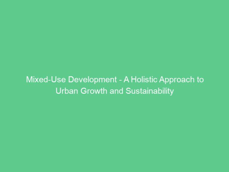 Mixed-Use Development - A Holistic Approach to Urban Growth and ...
